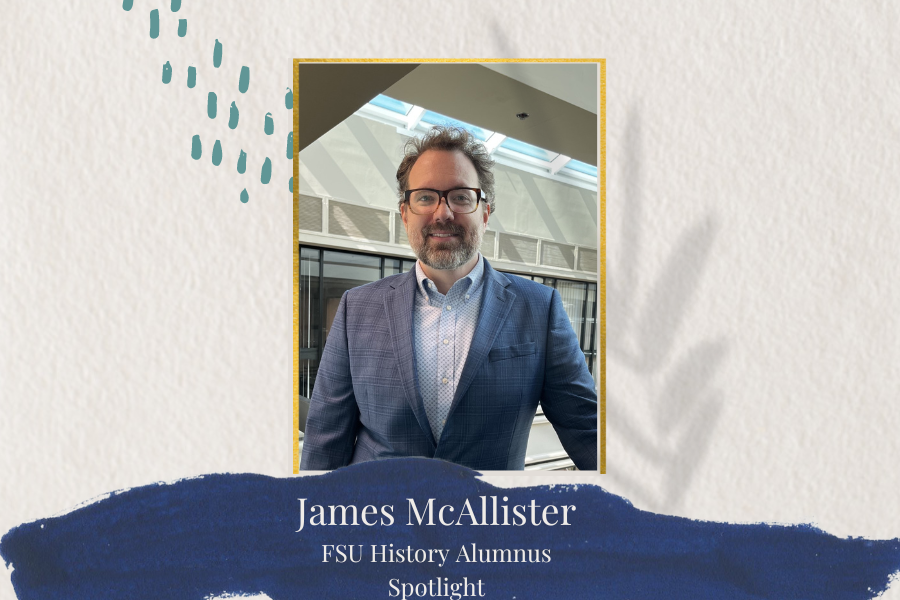 FSU History Alumnus Spotlight: James McAllister (MA 2016) | Department ...