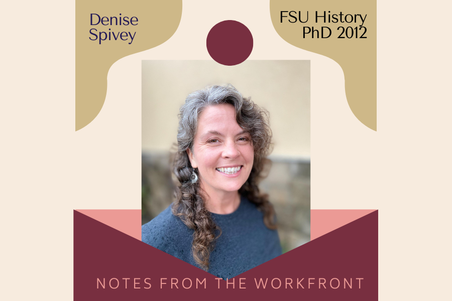 Notes From The Workfront: Denise Spivey (PhD 2012) | Department of History