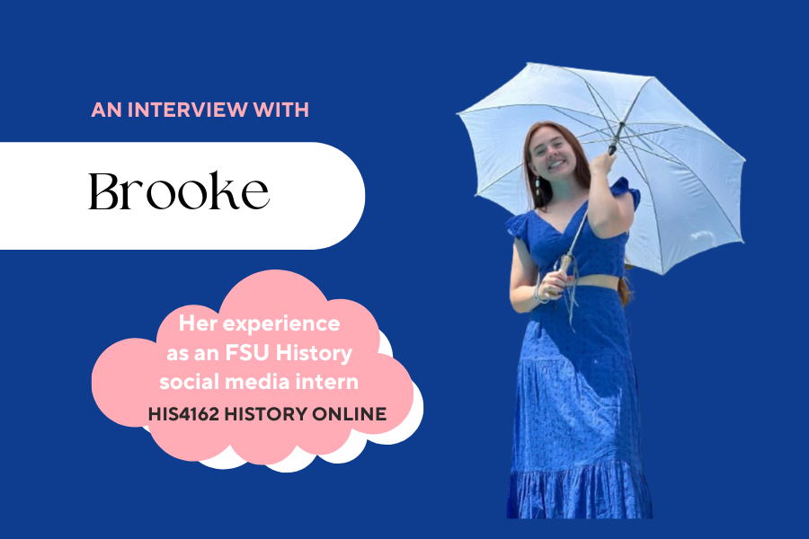 An Interview with Brooke Thomson, FSU History Social Media Intern 2023 ...